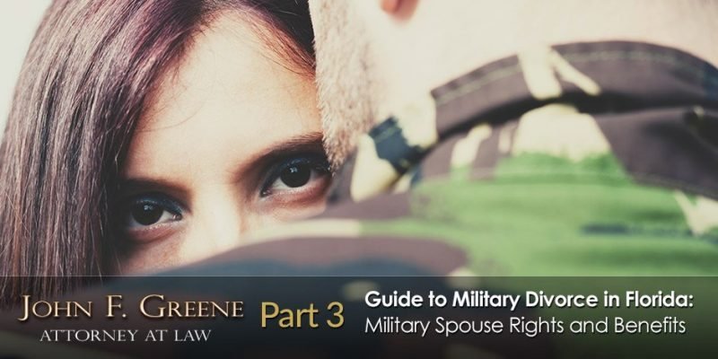 Guide to Military Divorce in FL - Part 3 - Military Spouse Benefits